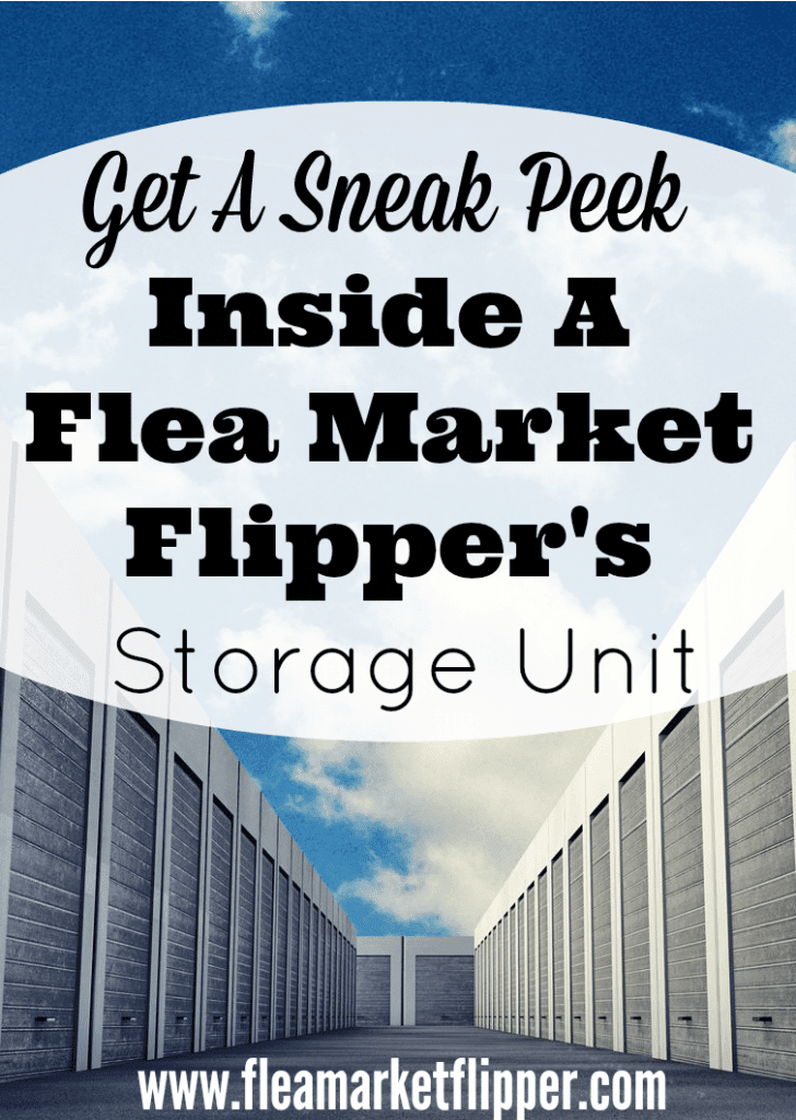 A Sneak Peek Inside A Flea Market Flippers Storage Unit