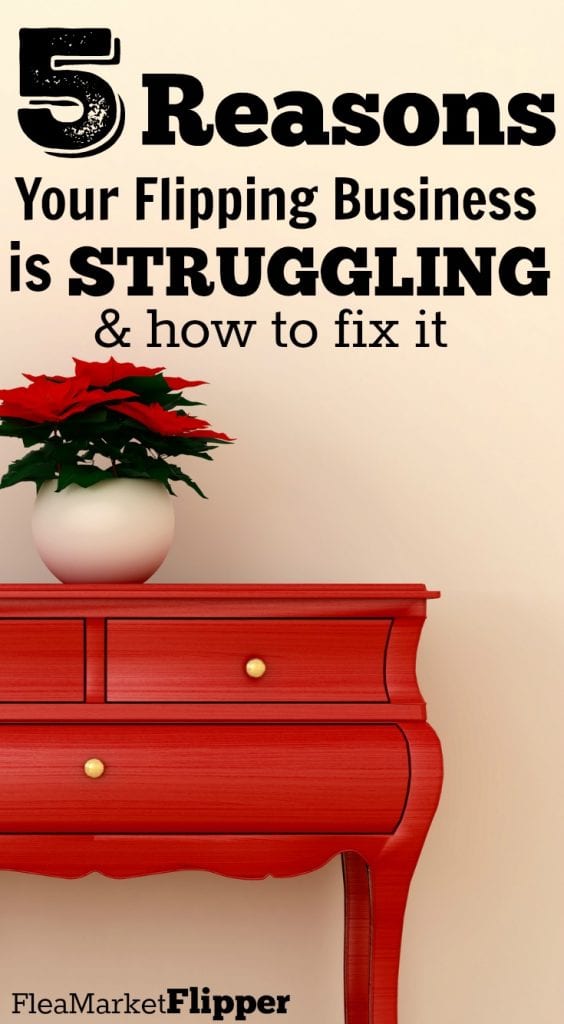 5 Reasons Your Flipping Business Is Struggling, And How To Fix Them